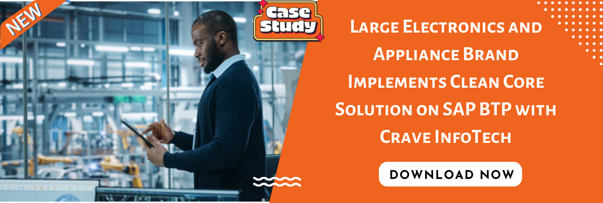 Case Study | Crave Infotech's Clean Core Implementation Success Story
